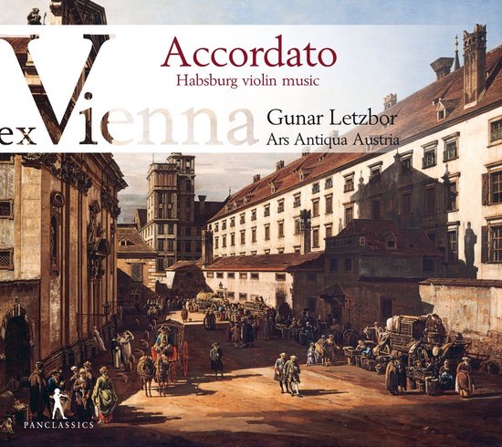 Gunar Letzbor & Ars Antiqua Austria - Accordato: Habsburg Violin Music ...