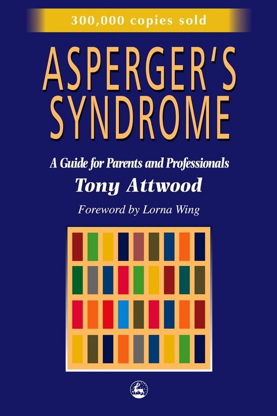 Asperger's Syndrome (ebook), Anthony Attwood | 9781846426971 | Boeken | bol