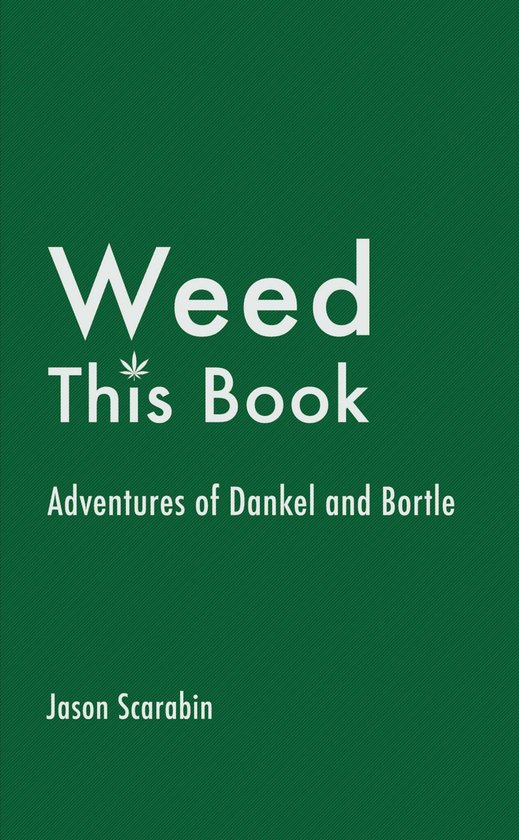 Weed This Book (ebook), Jason Scarabin | 9781543959420 | Boeken | bol.com