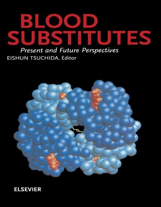 Blood Substitutes, Present and Future Perspectives (ebook), E. Tsuchida ...