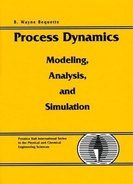 Process Dynamics | 9780132068895 | B. Bequette | Boeken | bol.com