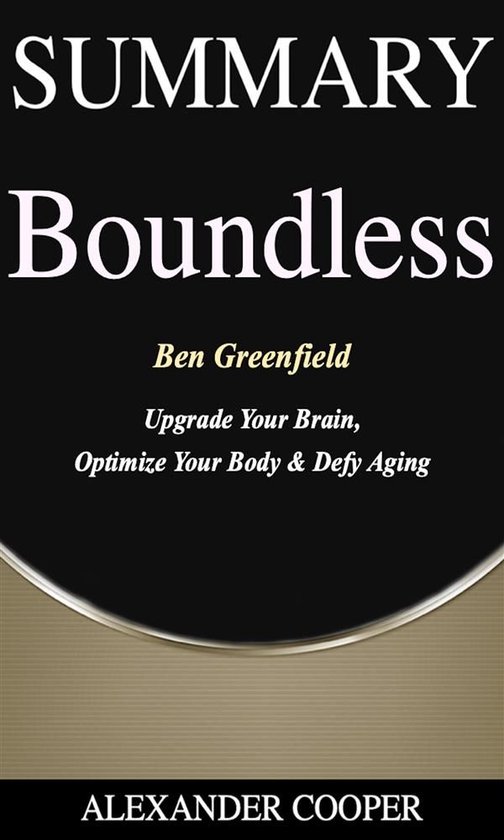 Self-Development Summaries 1 - Summary of Boundless (ebook), Alexander Cooper |... | bol.com