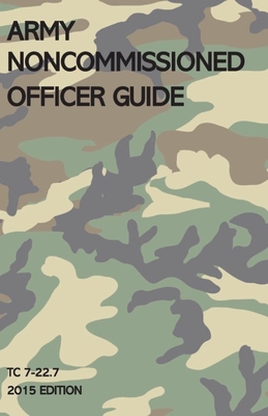 Army Noncommissioned Officer Guide, Michigan Legal Publishing Ltd ...