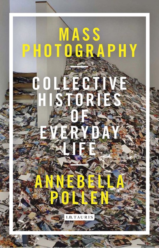 Mass Photography (ebook), Annebella Pollen | 9780857729392 | Boeken ...