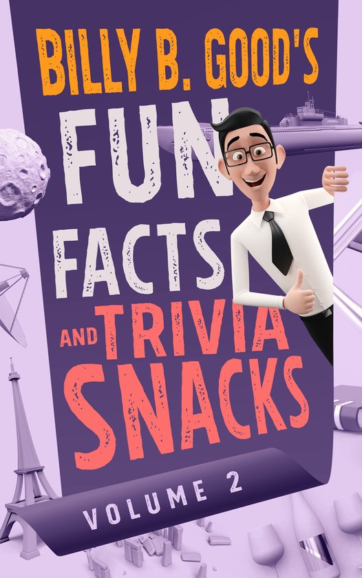 Billy B. Good's Fun Facts and Trivia Snacks 2 - Billy B. Good's Fun ...
