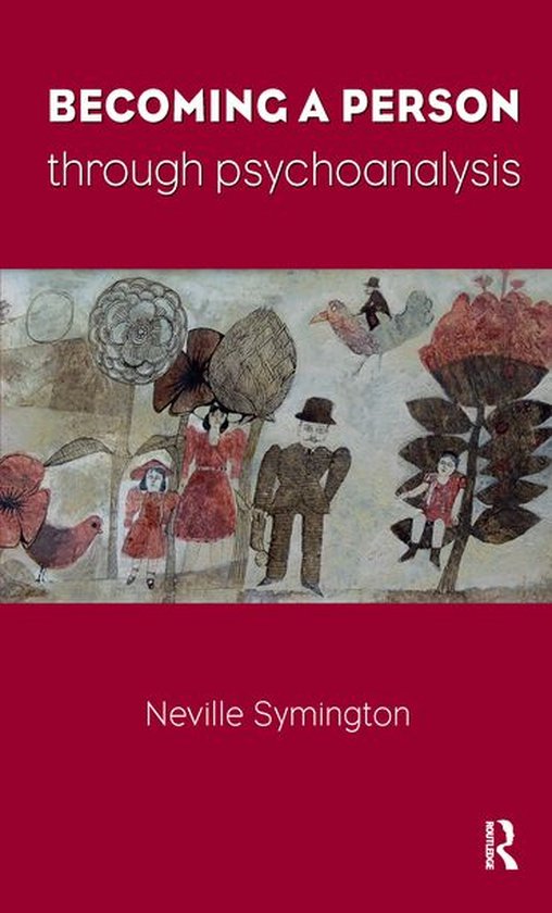 Becoming a Person Through Psychoanalysis (ebook), Neville Symington ...