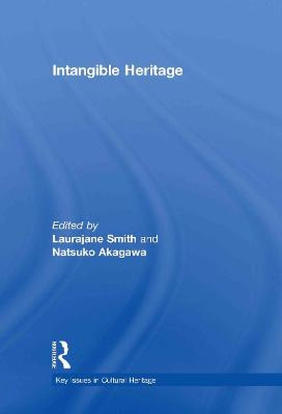 Intangible Heritage, Laurajane Smith | 9780415473972 | Boeken | bol.com