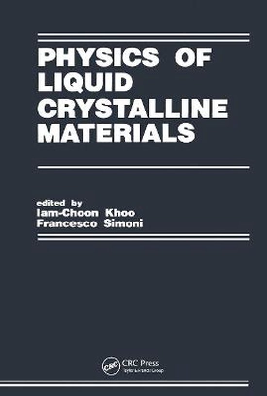 Physics of Liquid Crystalline Materials | 9782881244810 | Chor-San Heng Khoo | Boeken | bol.com
