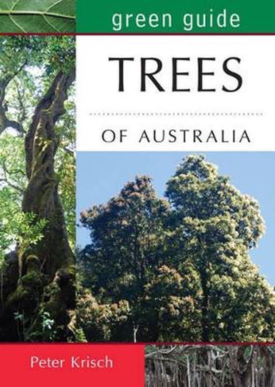 Green Guide To Trees Of Australia, Peter Krish | 9781921517525 | Boeken ...