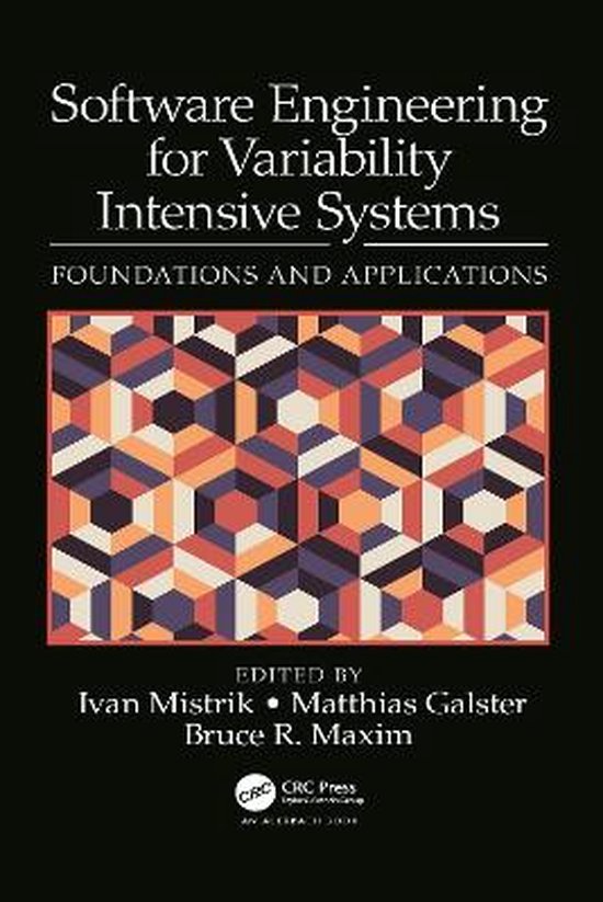 Software Engineering for Variability Intensive Systems: Foundations and ...