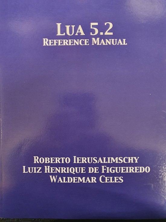 Lua 5.2 Reference Manual | 9781680921236 | Luiz Henrique De Figueiredo | Boeken | bol.com