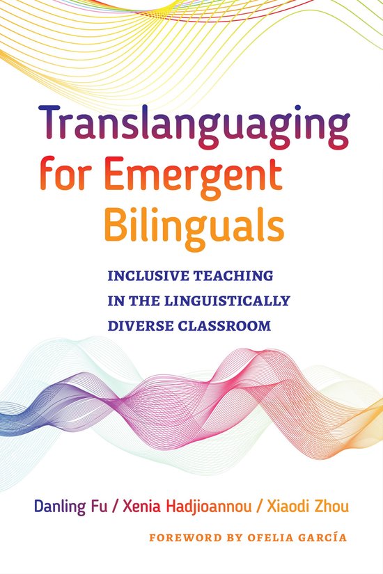 Language and Literacy Series - Translanguaging for Emergent Bilinguals ...