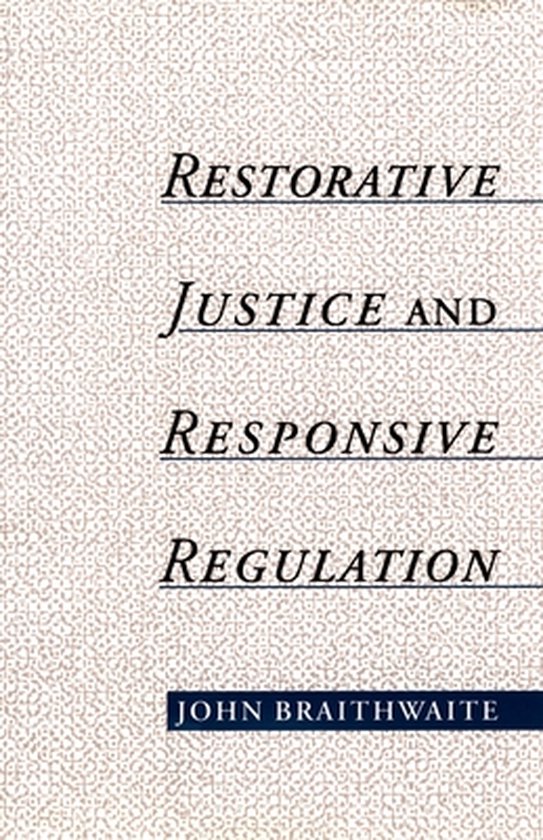 Restorative Justice & Responsive Regulation | 9780195136395 | John ...