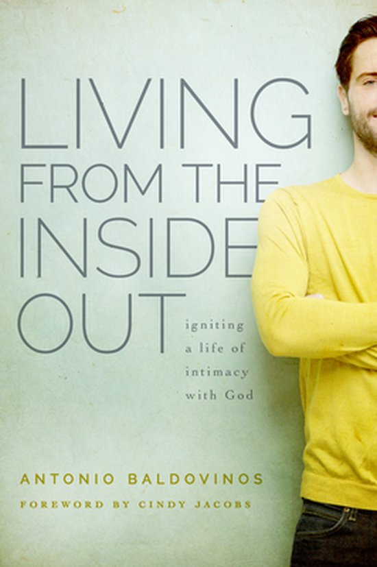 Living from the Inside Out, MR Antonio Baldovinos | 9780768404630 | Boeken | bol
