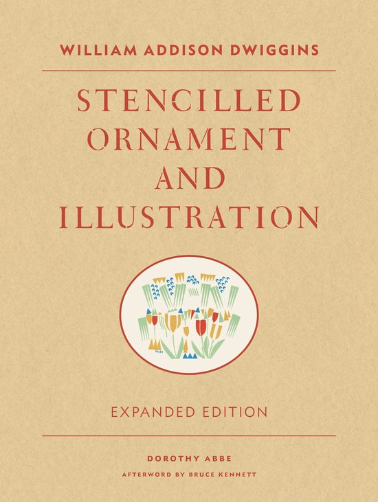William Addison Dwiggins: Stencilled Ornament and Illustration (ebook ...