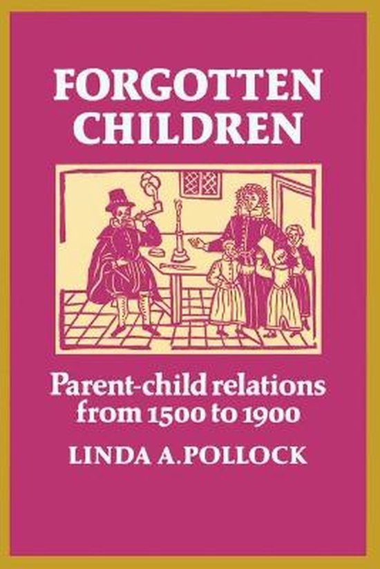 Forgotten Children | 9780521271332 | Linda A. Pollock | Boeken | bol.com