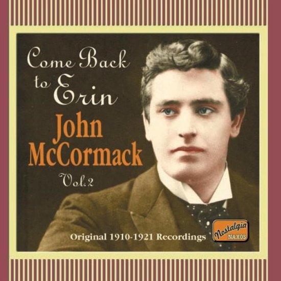 John Mc Cormack - Come Back To Erin (1910-1921) (CD), John Mc Cormack ...