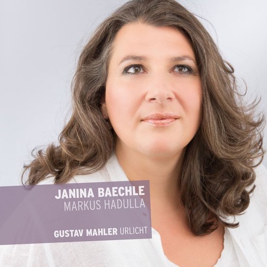 Baechle: Mahler Urlicht (CD), Janina Baechle & Markus Hadulla | Muziek ...