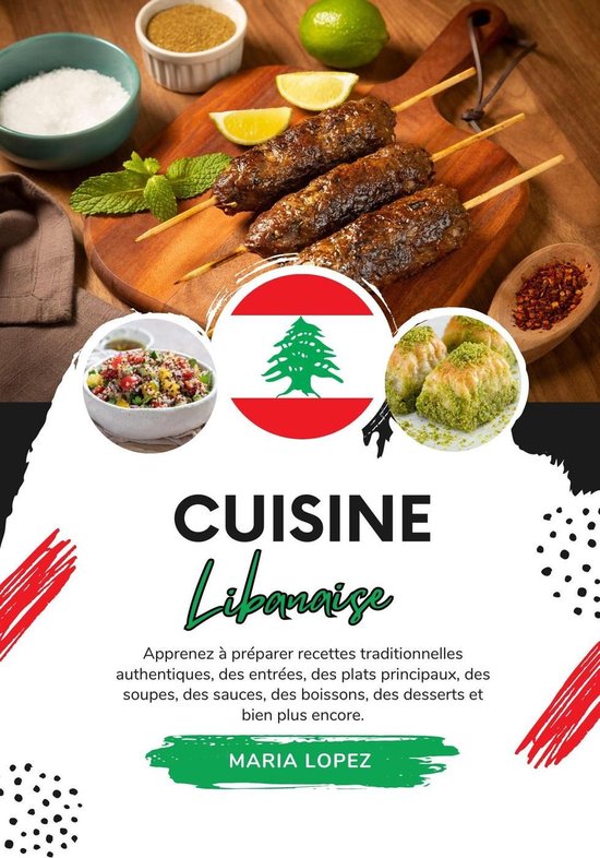Saveurs du Monde: Un Voyage Culinaire - Cuisine Libanaise: Apprenez à ...