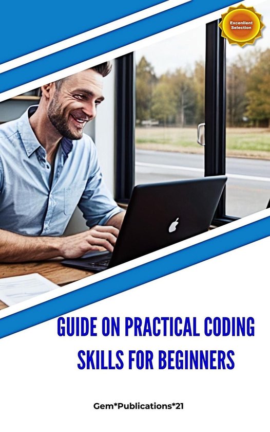 «Guide on Practical Coding Skills for Beginners» (ebook), GEM2007 | 9798223008804 | Boeken | bol