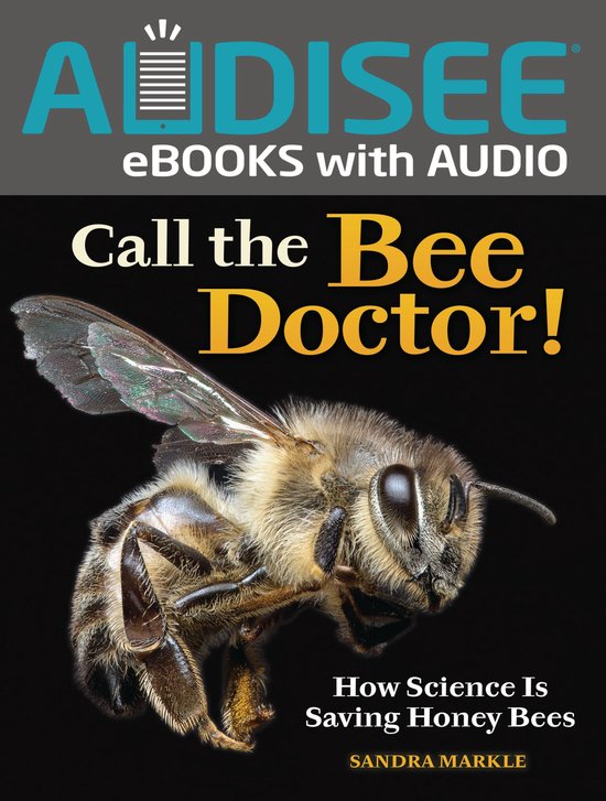 Sandra Markle's Science Discoveries - Call the Bee Doctor! (ebook ...