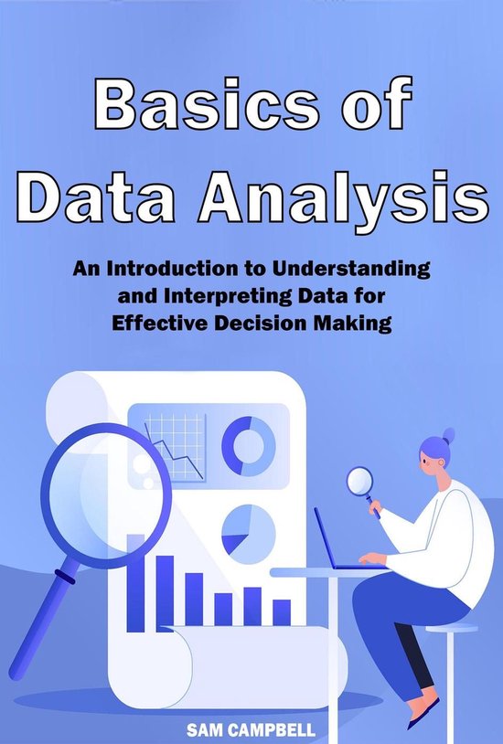 Basics of Data Analysis (ebook), Sam Campbell | 9798230732785 | Boeken | bol
