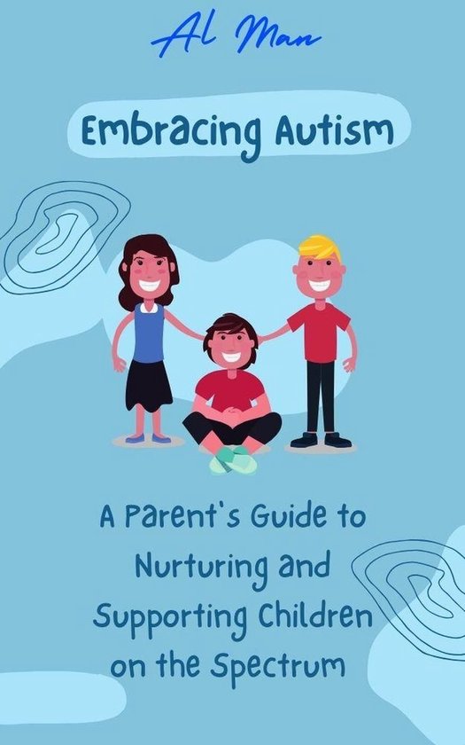 Embracing Autism (ebook), Al Man | 9798227412805 | Boeken | bol