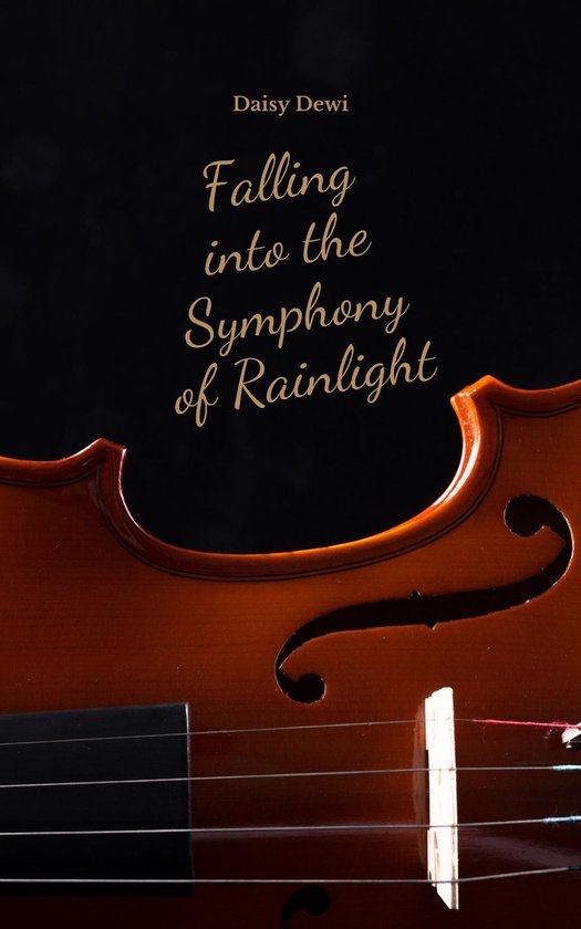 Falling into the Symphony of Rainlight (ebook), Daisy Dewi ...