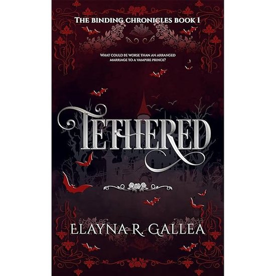 The Binding Chronicles- Tethered, Elayna R Gallea | 9781998219032 ...