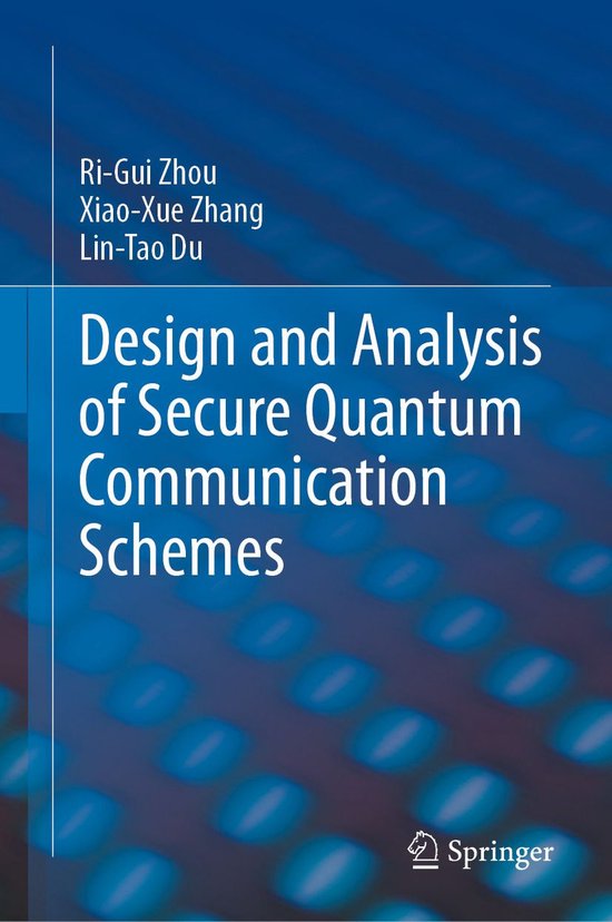 Design and Analysis of Secure Quantum Communication Schemes (ebook), Xiao-Xue Zhang |... | bol