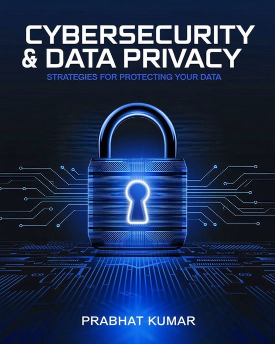 Cybersecurity & Data Privacy (ebook), Prabhat Kumar | 1230008655509 | Boeken | bol