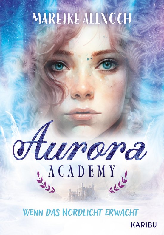 Aurora Academy 1 - Aurora Academy (Band 1) – Wenn das Nordlicht erwacht ...