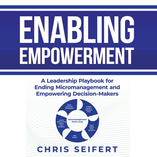 Enabling Empowerment, Chris Seifert | 9798347714483 | Boeken | bol
