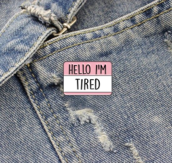 Pin Broche - enamel pin - kledingspeld - Hello tired | bol