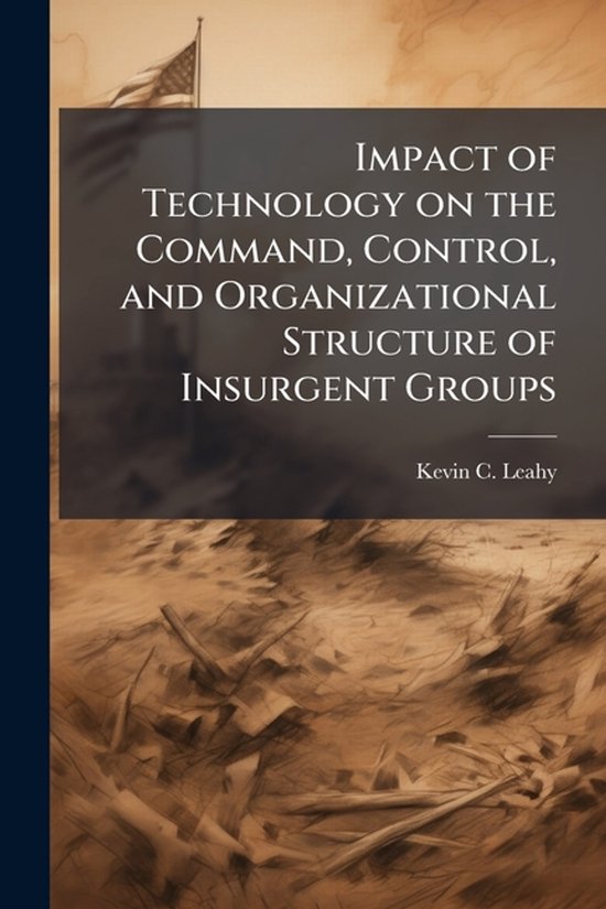 Impact of Technology on the Command, Control, and Organizational ...