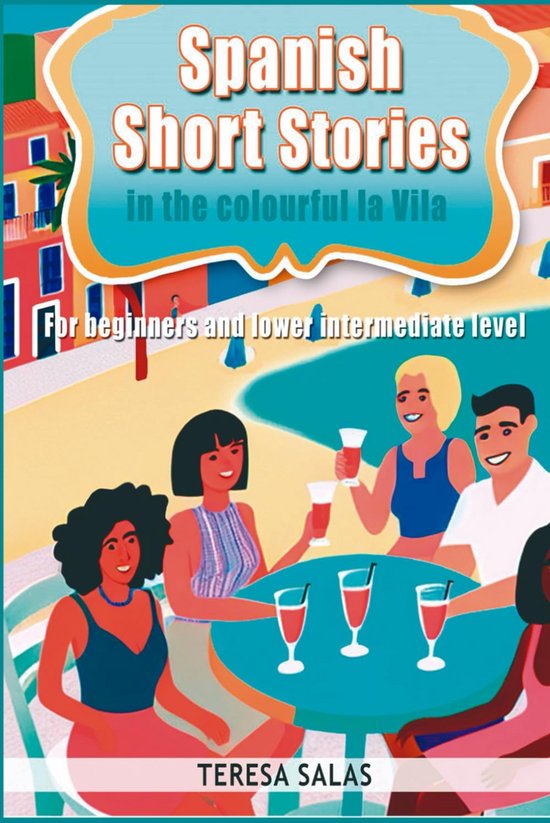 Leer Spaans Lezen: Korte Verhalen Costa Blanca voor Beginners | bol