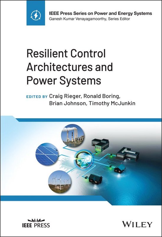 IEEE Press Series on Power and Energy Systems - Resilient Control ...