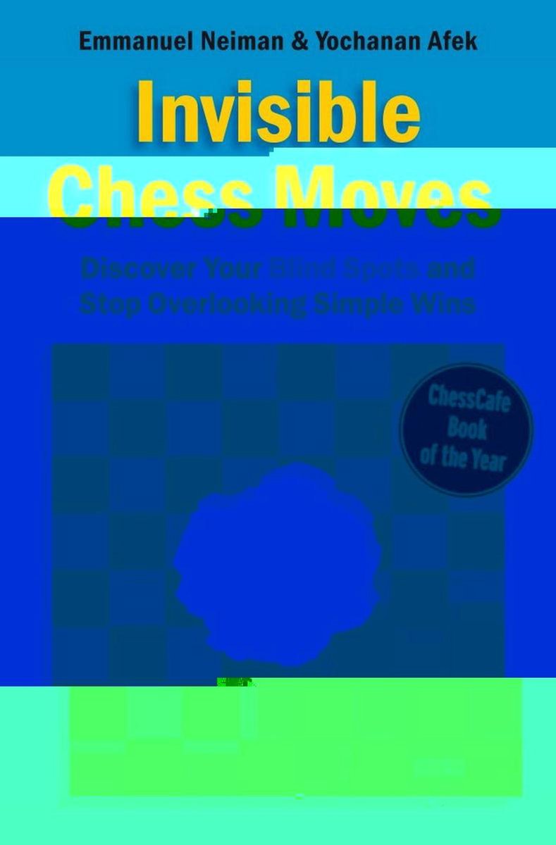 Invisible Chess Moves (ebook), Emmanuel Neiman | 9789056914486 | Boeken | bol