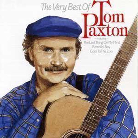 Tom Paxton - The Very Best Of Tom Paxton (CD), Tom Paxton | Muziek | bol