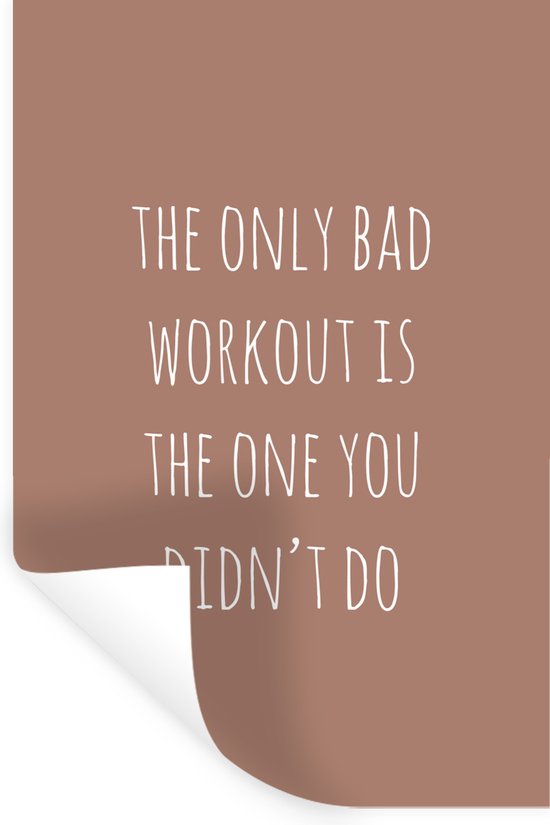 Muurstickers - Engelse quote The only bad workout is the one you didn't ...
