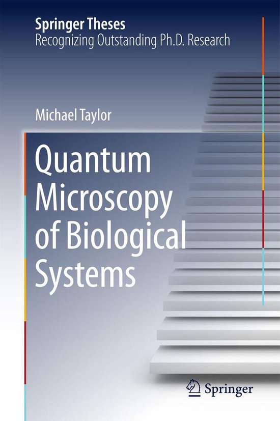Springer Theses - Quantum Microscopy of Biological Systems (ebook), Michael Taylor |... | bol