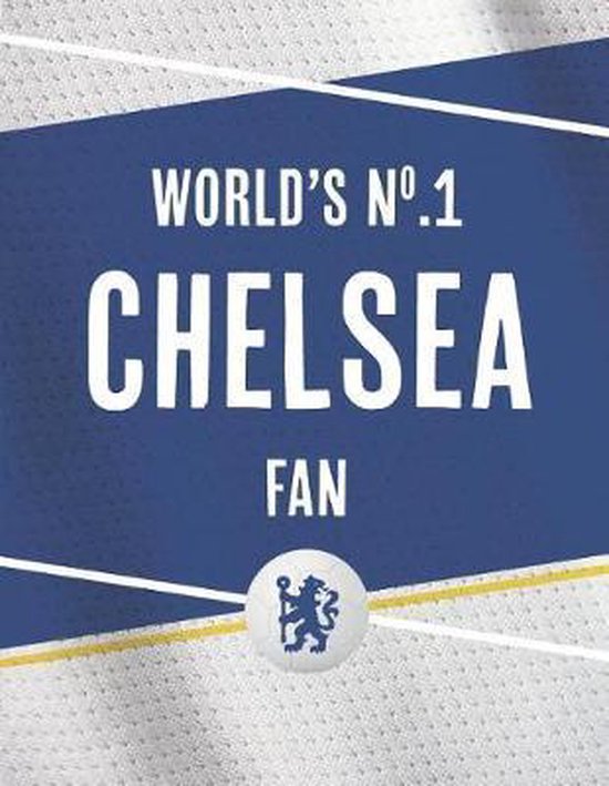 World's No.1 Chelsea Fan, Andrew Rowbotham | 9781796965261 | Boeken ...