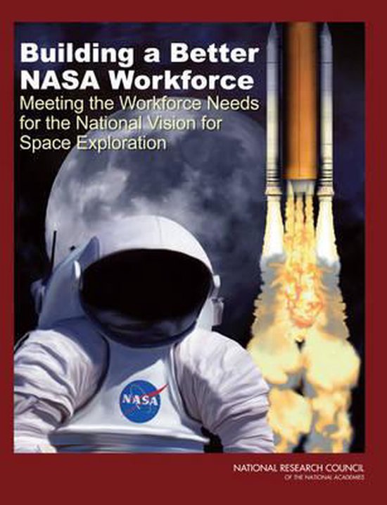 Building a Better NASA Workforce | 9780309107648 | National Research ...