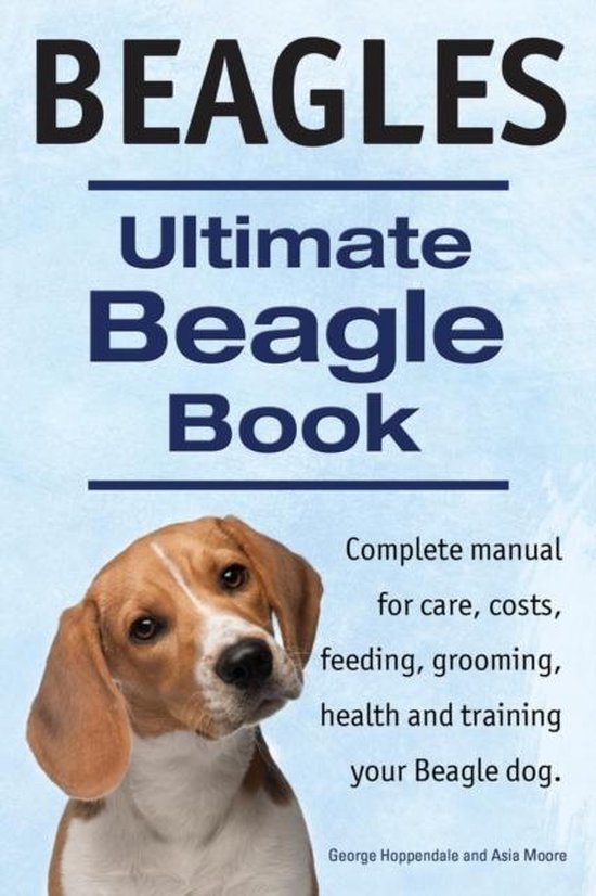 Beagles. Ultimate Beagle Book. Beagle complete manual for care, costs ...