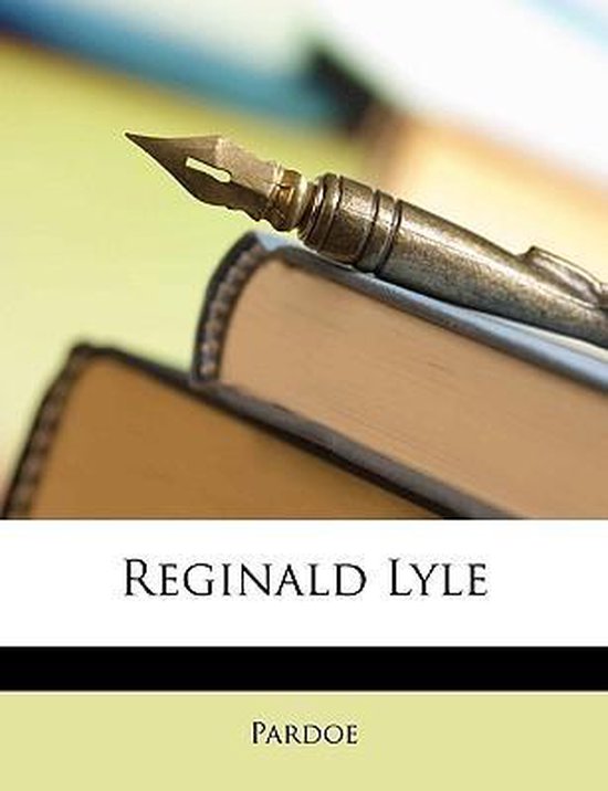 Reginald Lyle, Pardoe | 9781148184753 | Boeken | bol.com