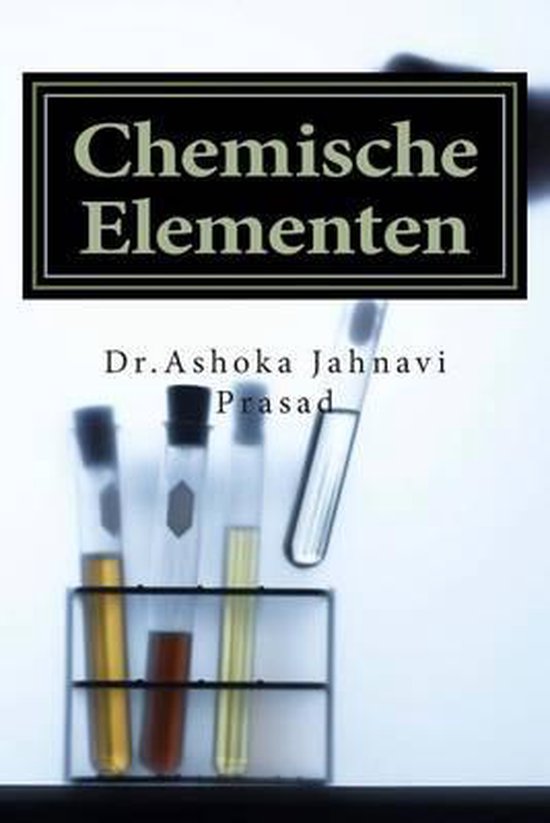 Chemische Elementen, Ashoka Jahnavi Prasad | 9781496118066 | Boeken | bol