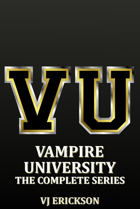Vampire University: The Complete Series (ebook), Vj Erickson ...