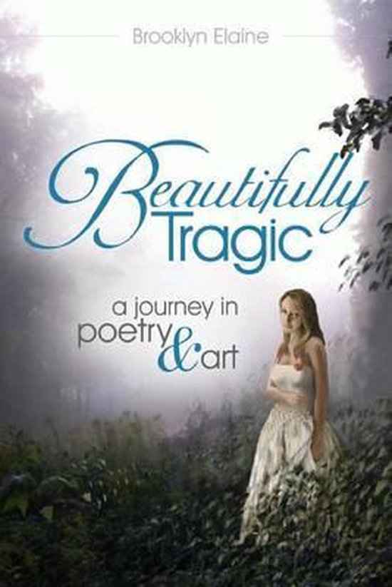 Beautifully Tragic: a journey in poetry & art: Beautifully Tragic ...