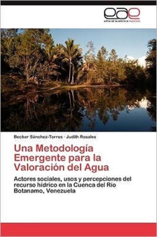Una Metodologia Emergente Para La Valoracion del Agua | 9783848463251 ...
