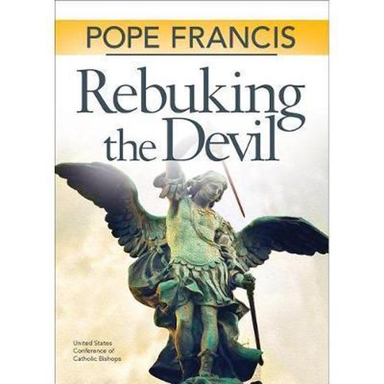 Rebuking the Devil | 9781601376084 | Us Conference Of Catholic Bishops ...
